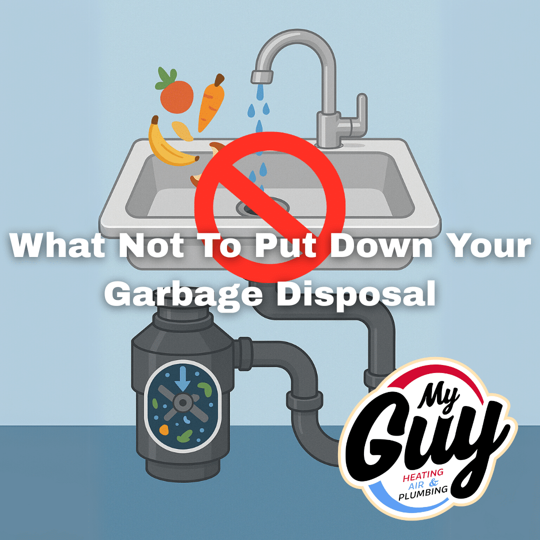 What Not to Put Down the Garbage Disposal | My Guy Heating, Air & Plumbing
